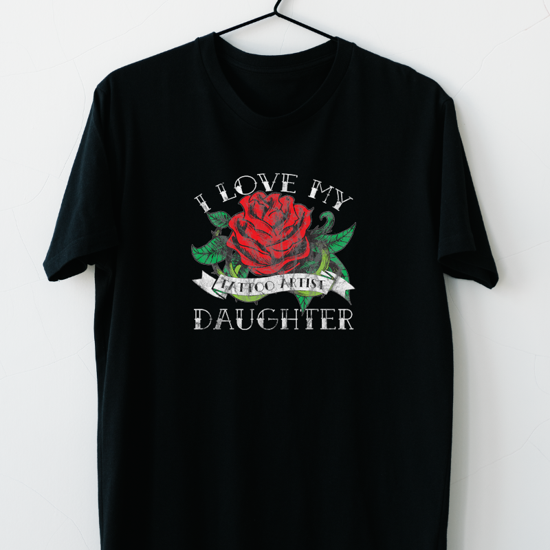 Tattoo Ink Distressed I Love My Tattoo Artist Daughter | Inspire Uplift
