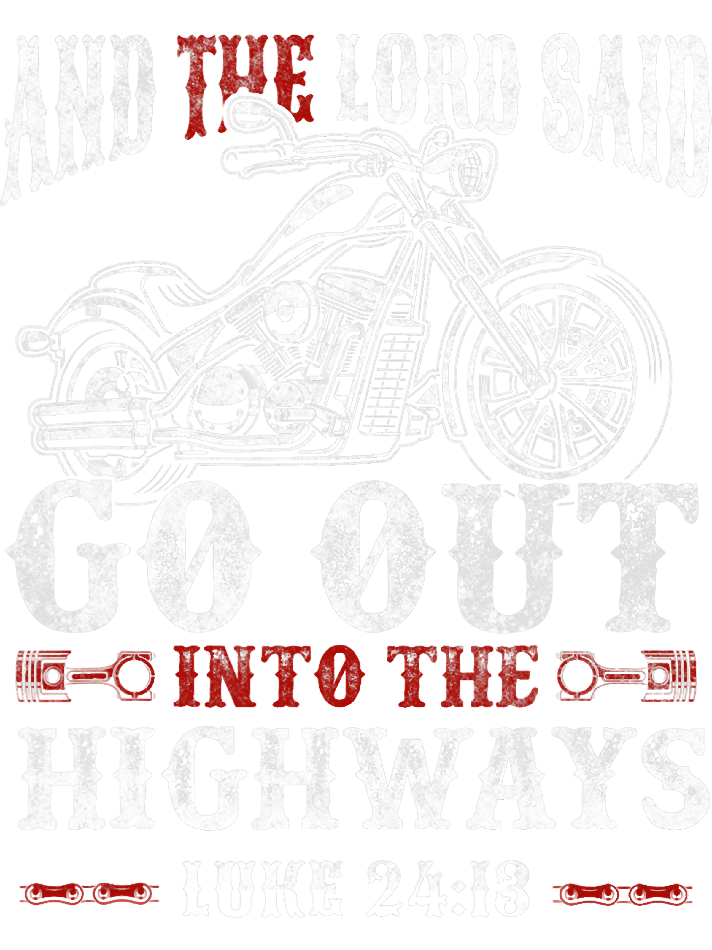 Christian Motorcycle Biker Lord Go Out Into Highways Faith | Inspire Uplift