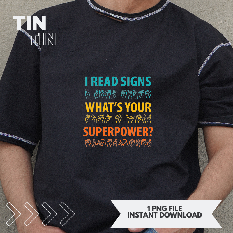 I Read Signs Whats Your Superpower Sign Language ASL | Inspire Uplift