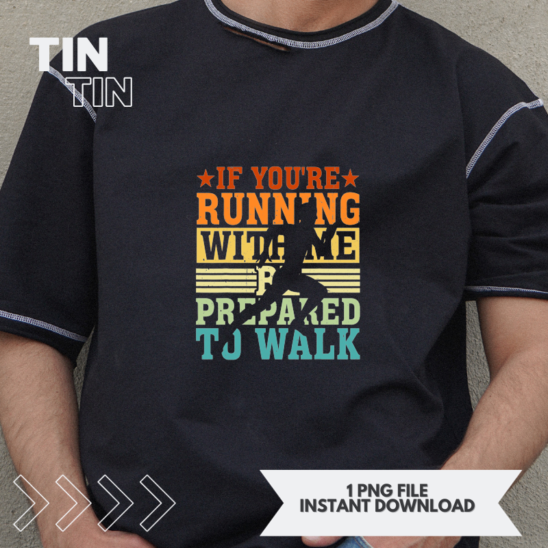 If Youre Running With Me Be Prepared To Walk 2 8 | Inspire Uplift