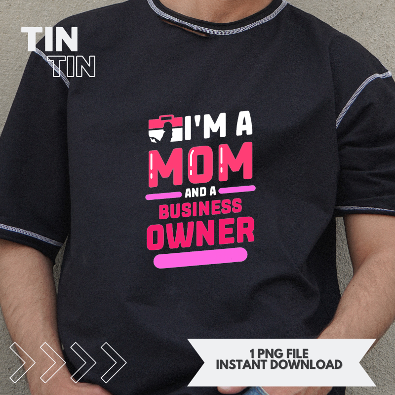 Im A Mom And A Business Owner Boss Founder Ceo Mother Mommy | Inspire ...