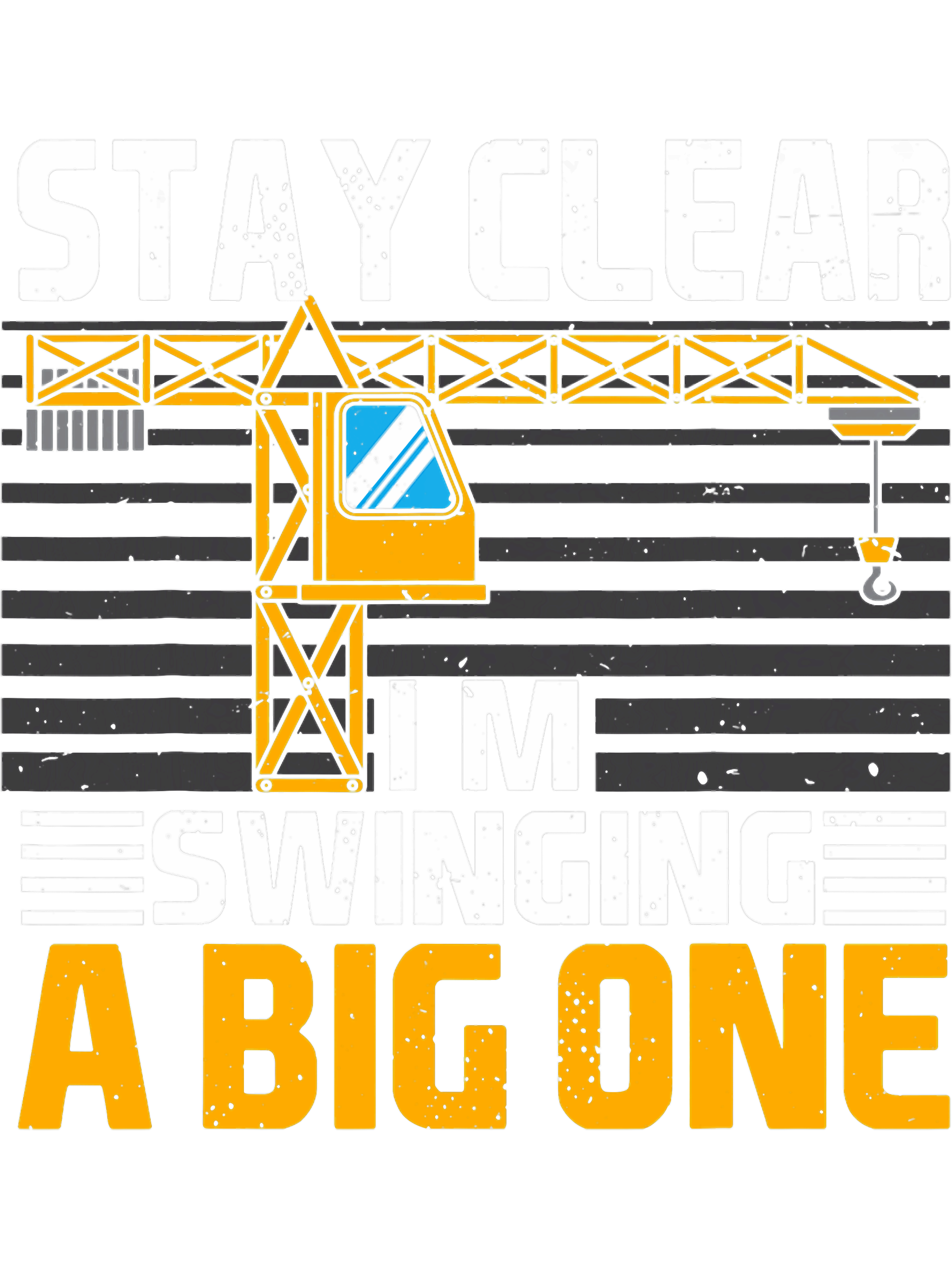 Stay Clear Dad Joke Ladle Crane Humor Funny Crane Operator P | Inspire ...