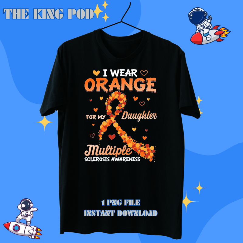 Multiple Sclerosis MS I Wear Orange For My Daughter Multiple | Inspire ...