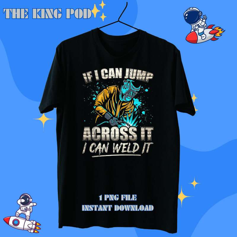 Welders Welder I Can Weld It Quote Funny Fabrication Welding | Inspire ...