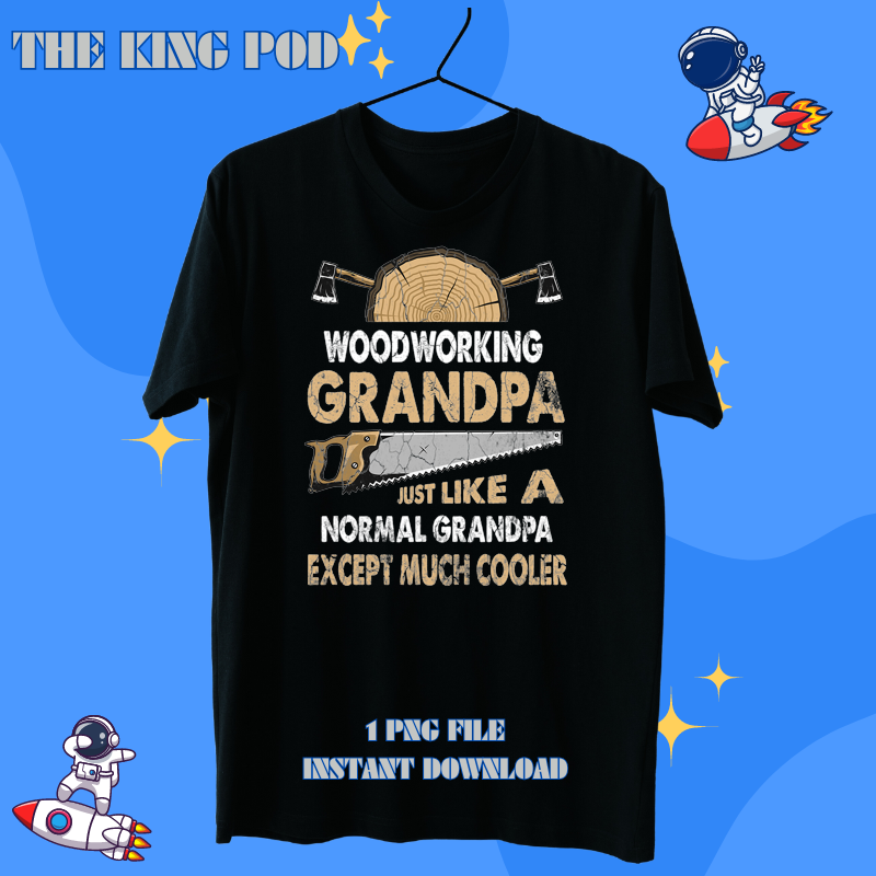 Woodworking Grandpa Like a Normal Grandpa Except Much Cooler | Inspire ...