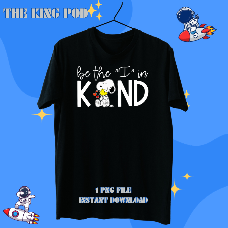 Be The I In Kind Snoopy | Inspire Uplift