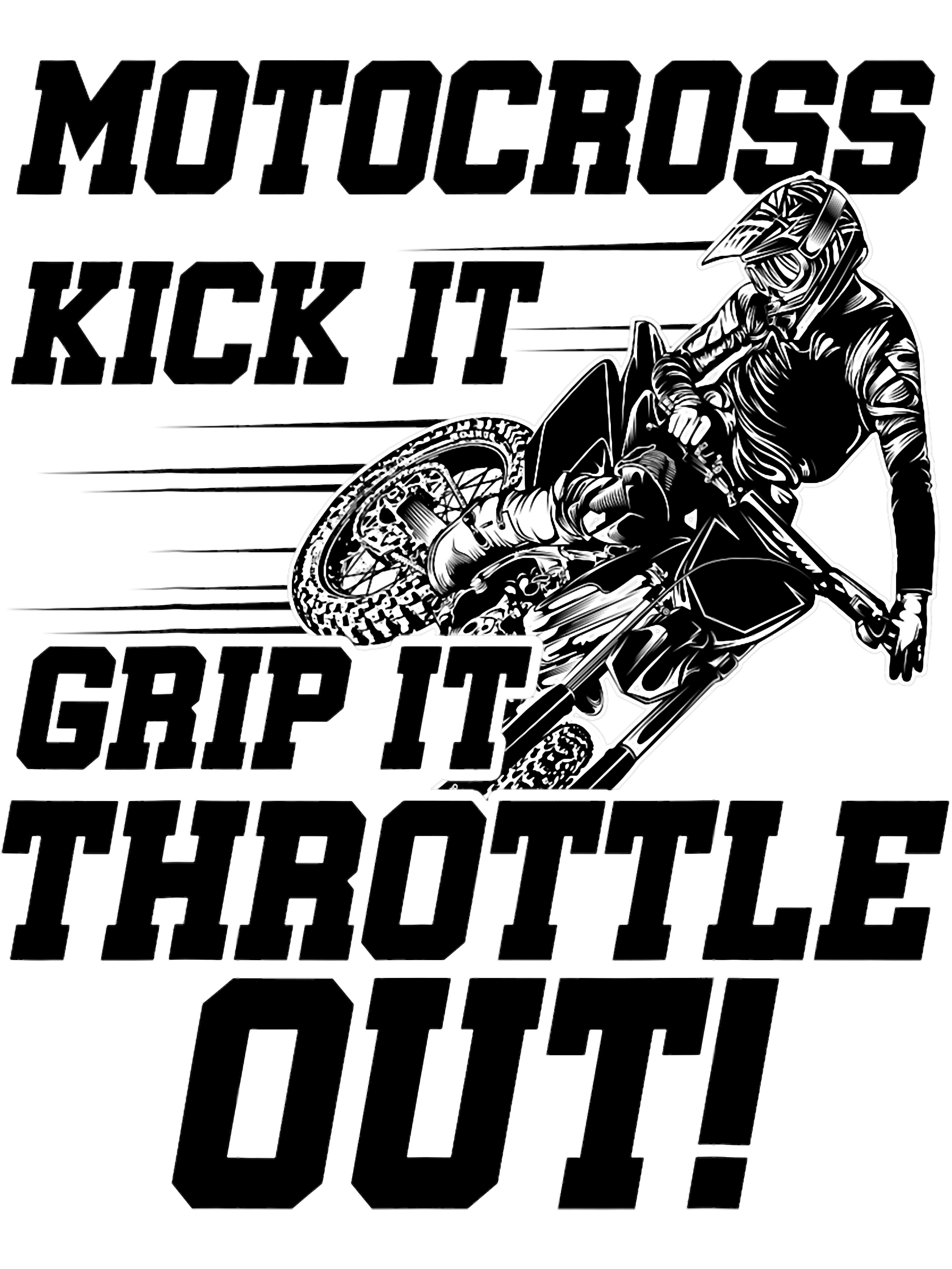 Kick It Grip It Throttle It Out Dirt Biker Motocross Biker | Inspire Uplift