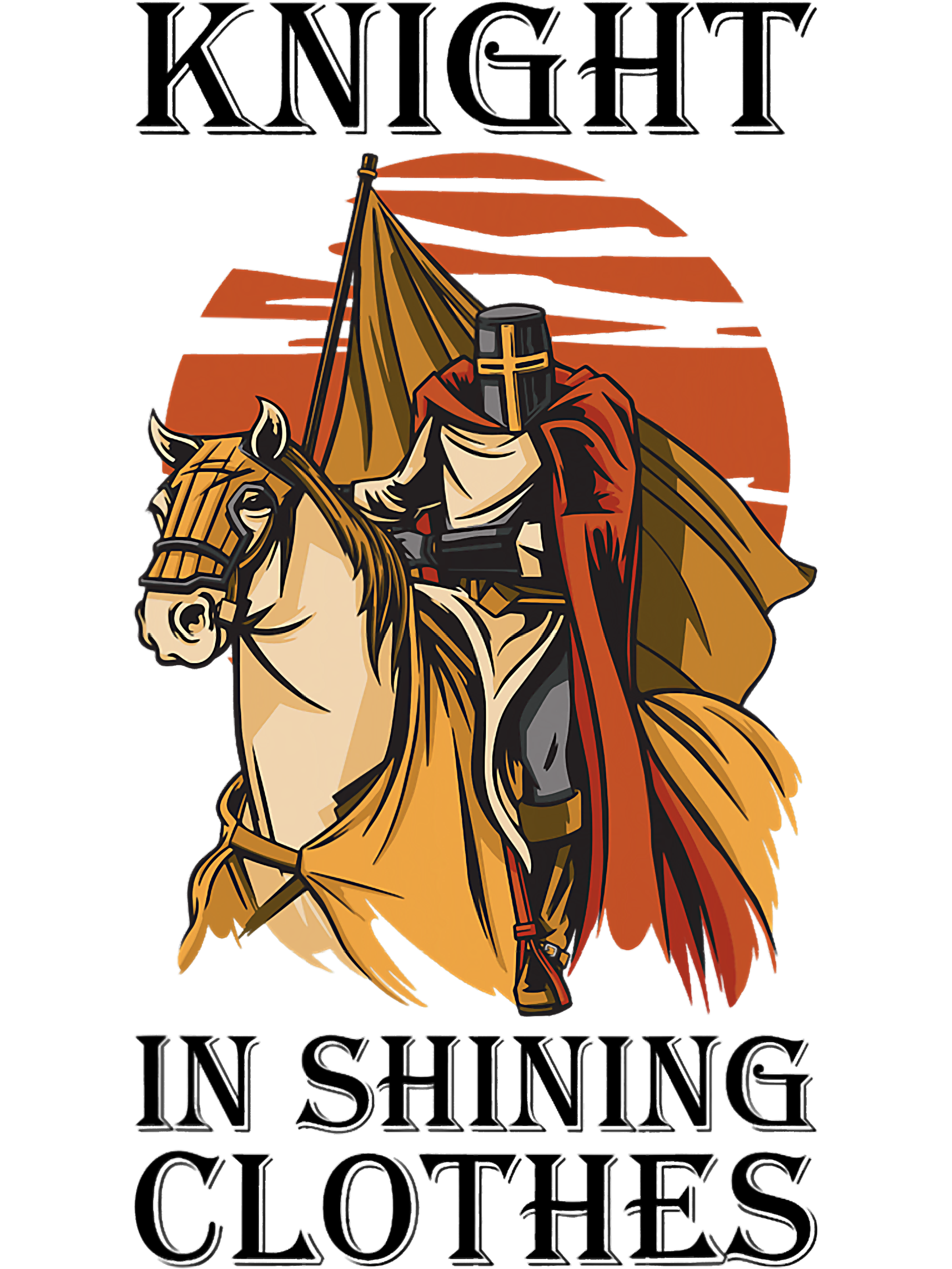 Knight in shining clothes | Inspire Uplift
