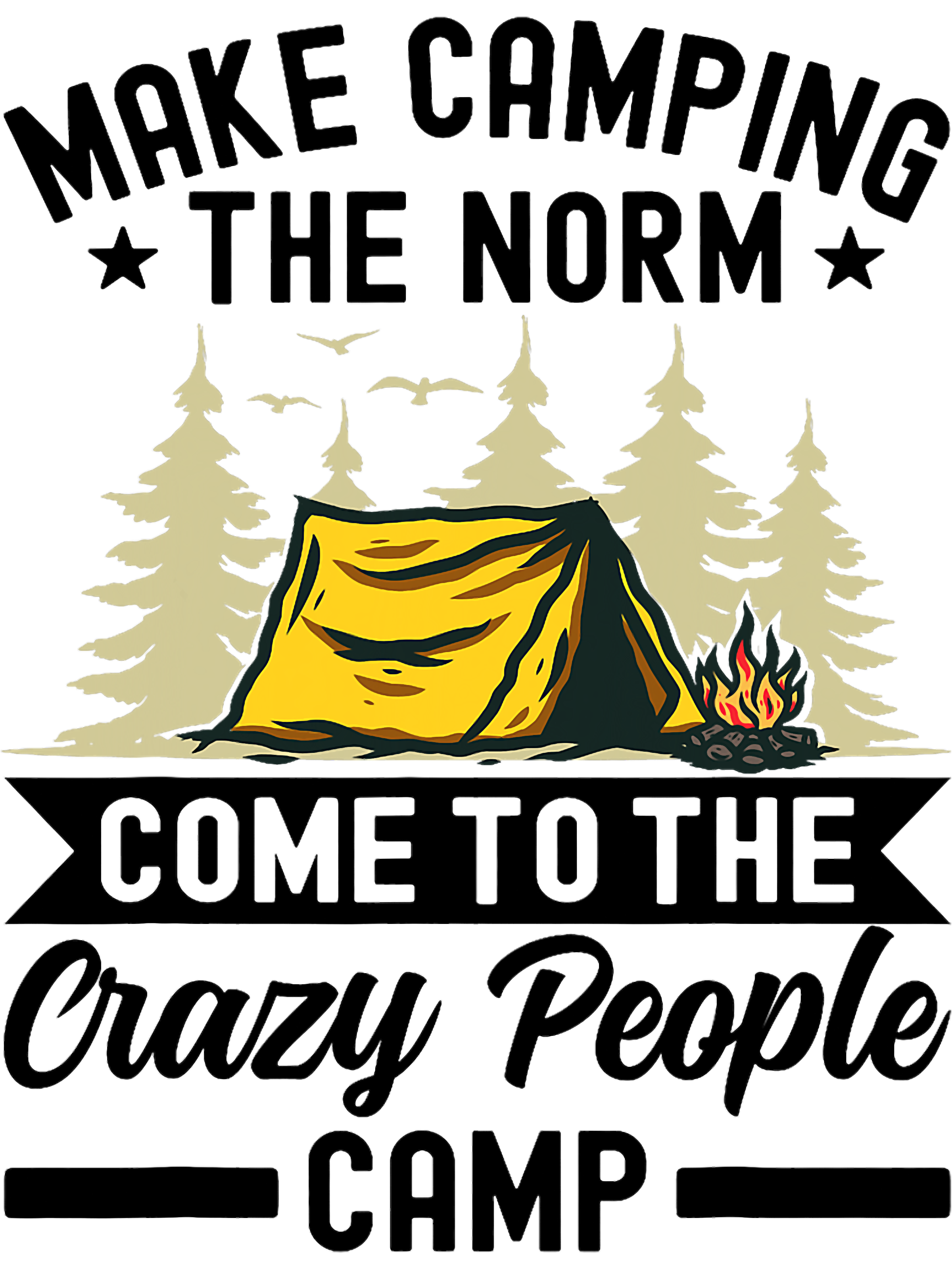 Make Camping The Norm Come To The Crazy People Camp | Inspire Uplift