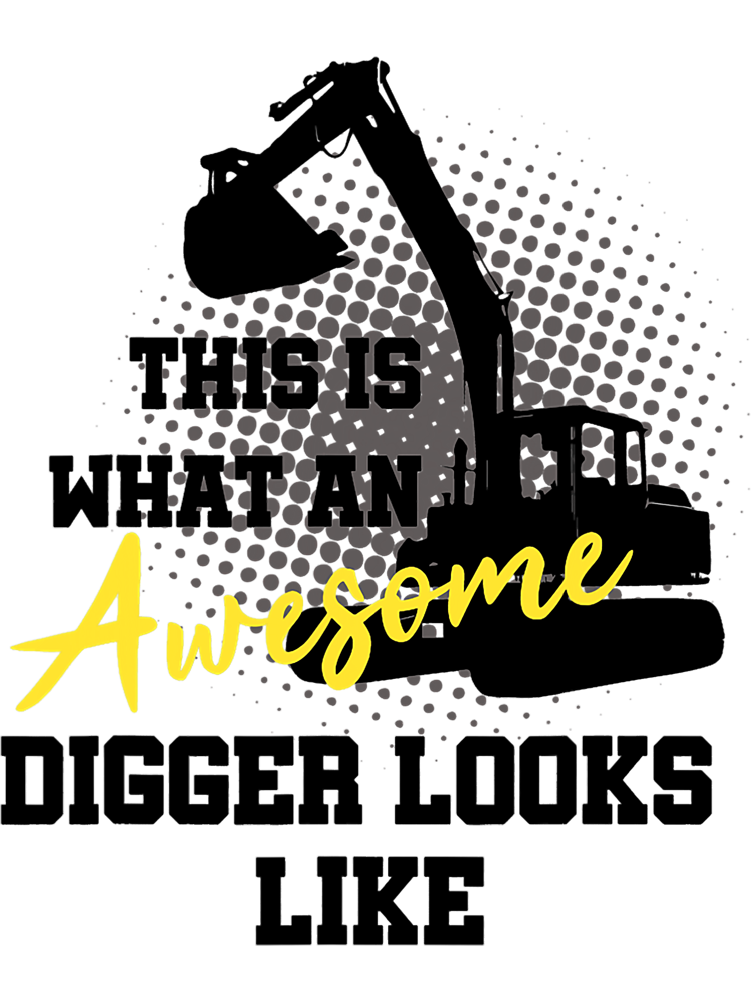 Mens Excavator Sand Digger Design for Bachhoe Operaor | Inspire Uplift