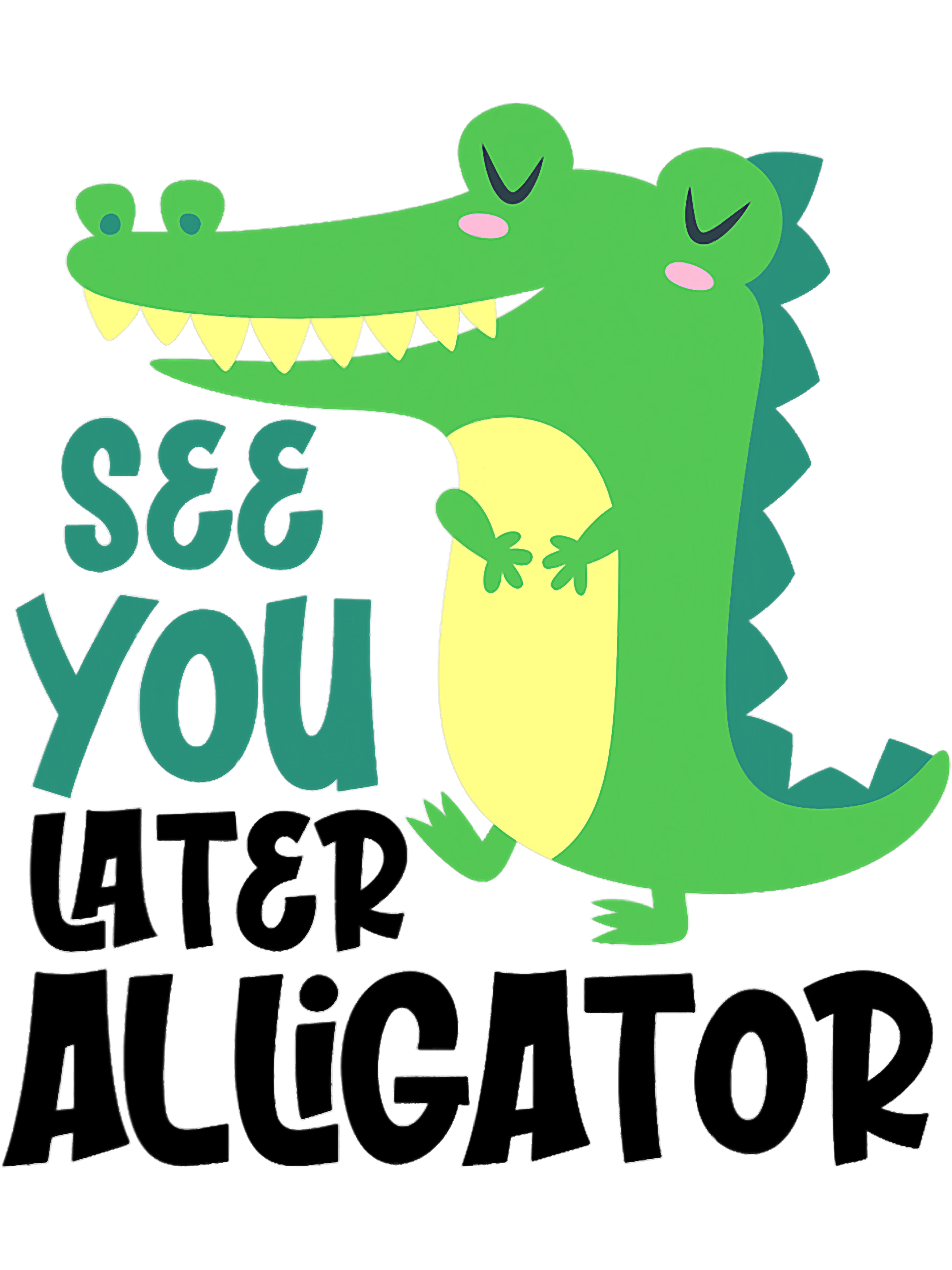 See You Later Alligator Cute Later Gator Funny Boy Kids | Inspire Uplift