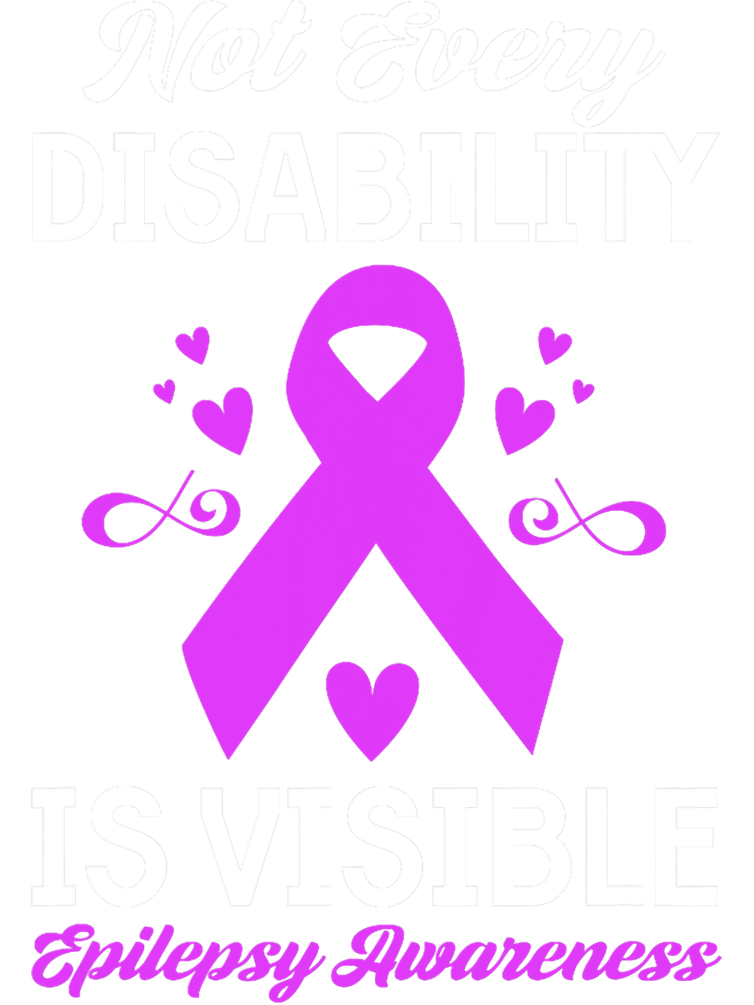 Not Every Disability Is Visible Epilepsy Awareness Ribbon, P | Inspire ...