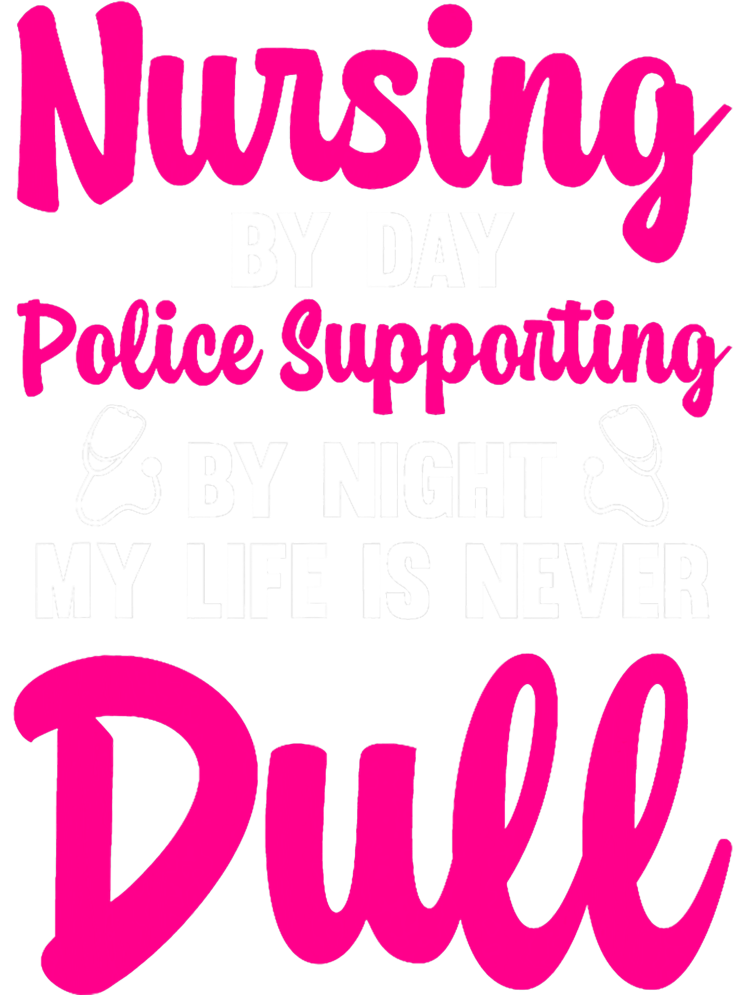 Nursing By Day Police Supporting By Night Police Wife Nurse, | Inspire ...