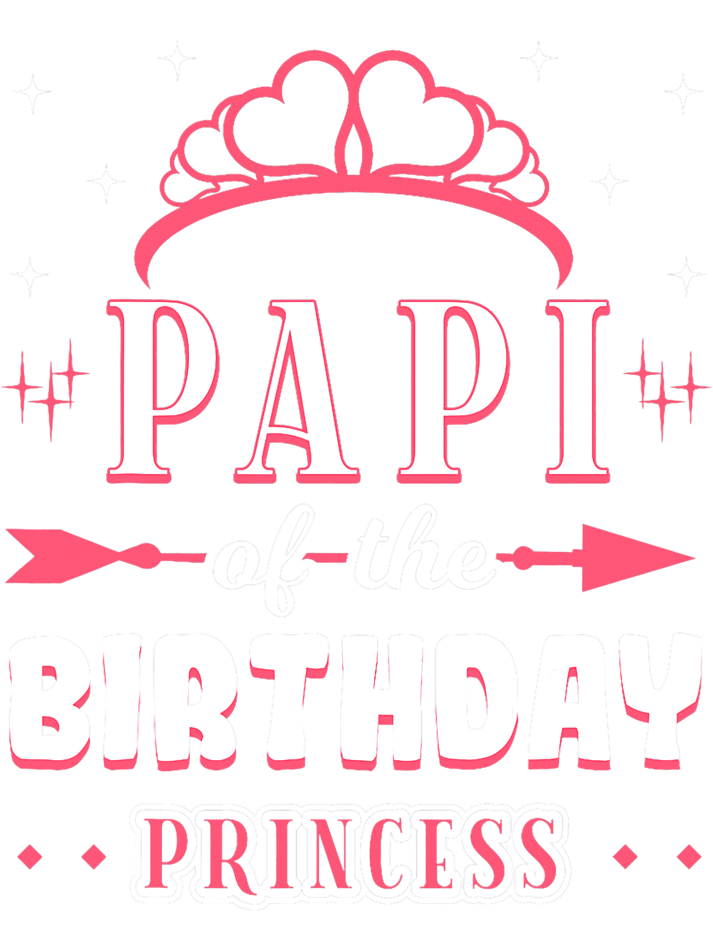 Papi Of The Birthday Princess Crown Themed Girl Bday Party, | Inspire ...