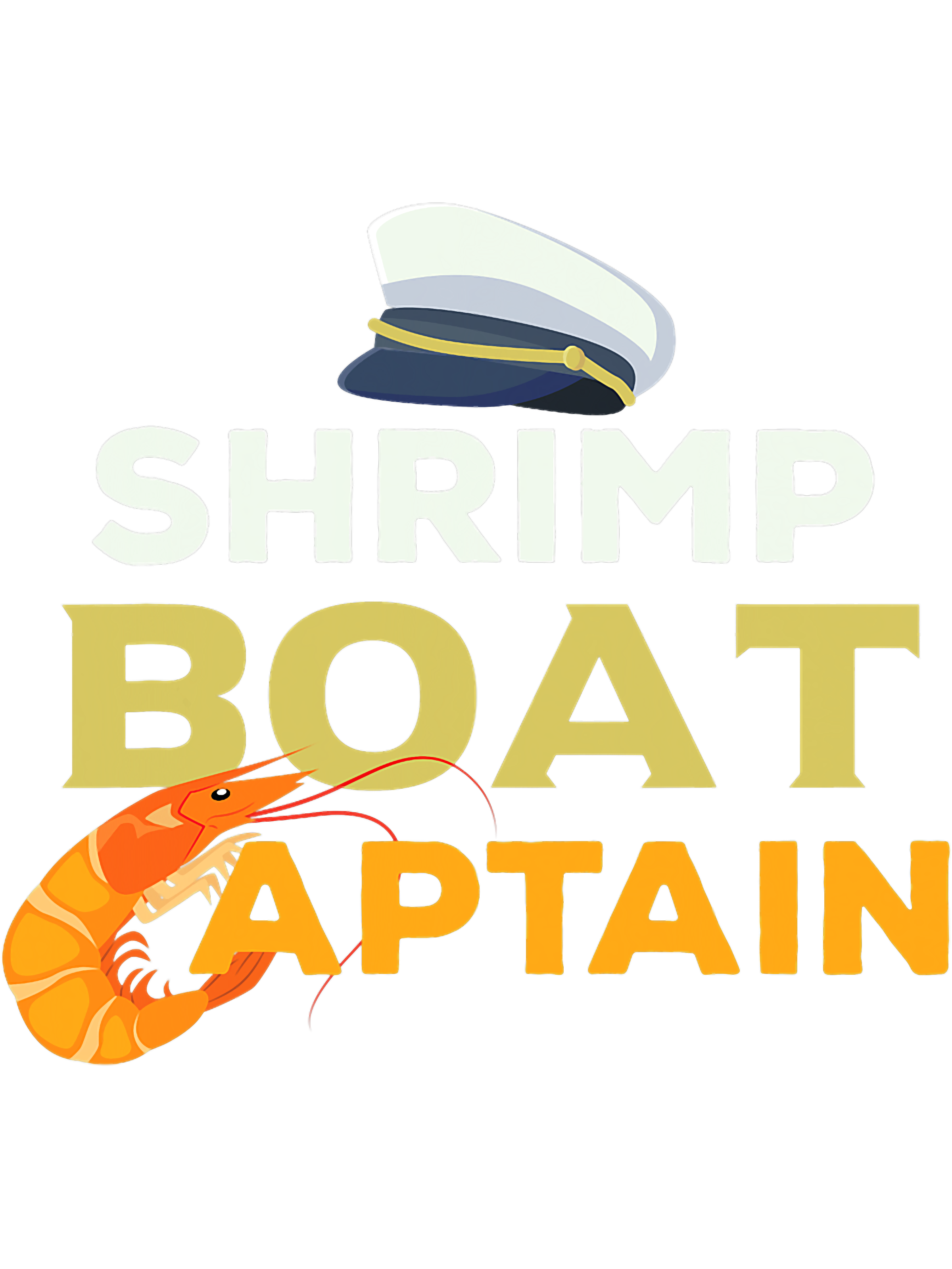 Shrimp Boat Captain Png Png For Shirt Png Files For Subli Inspire Uplift 