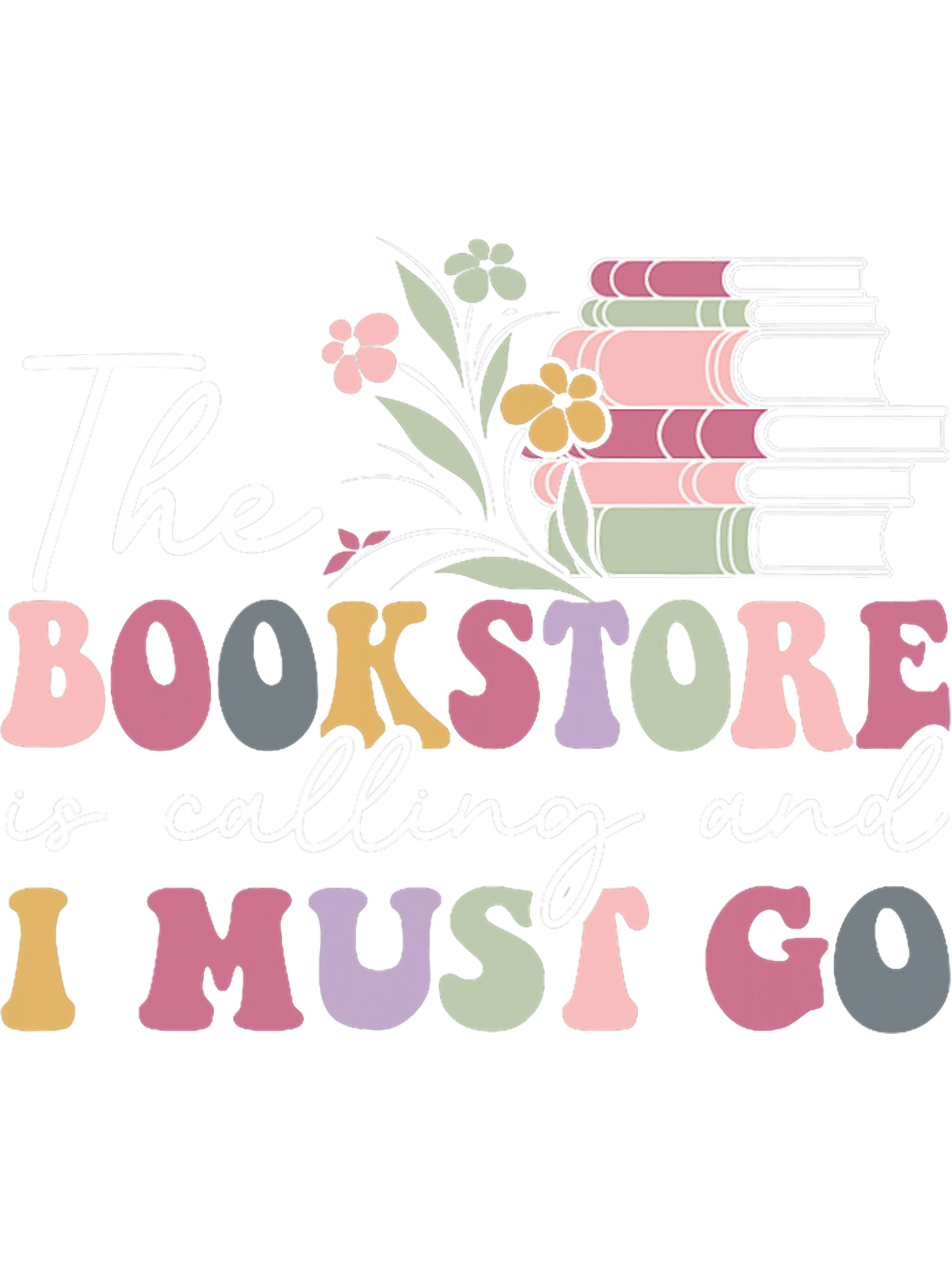 The Bookstore Is Calling And I Must Go Reading Lover 21, Png | Inspire ...