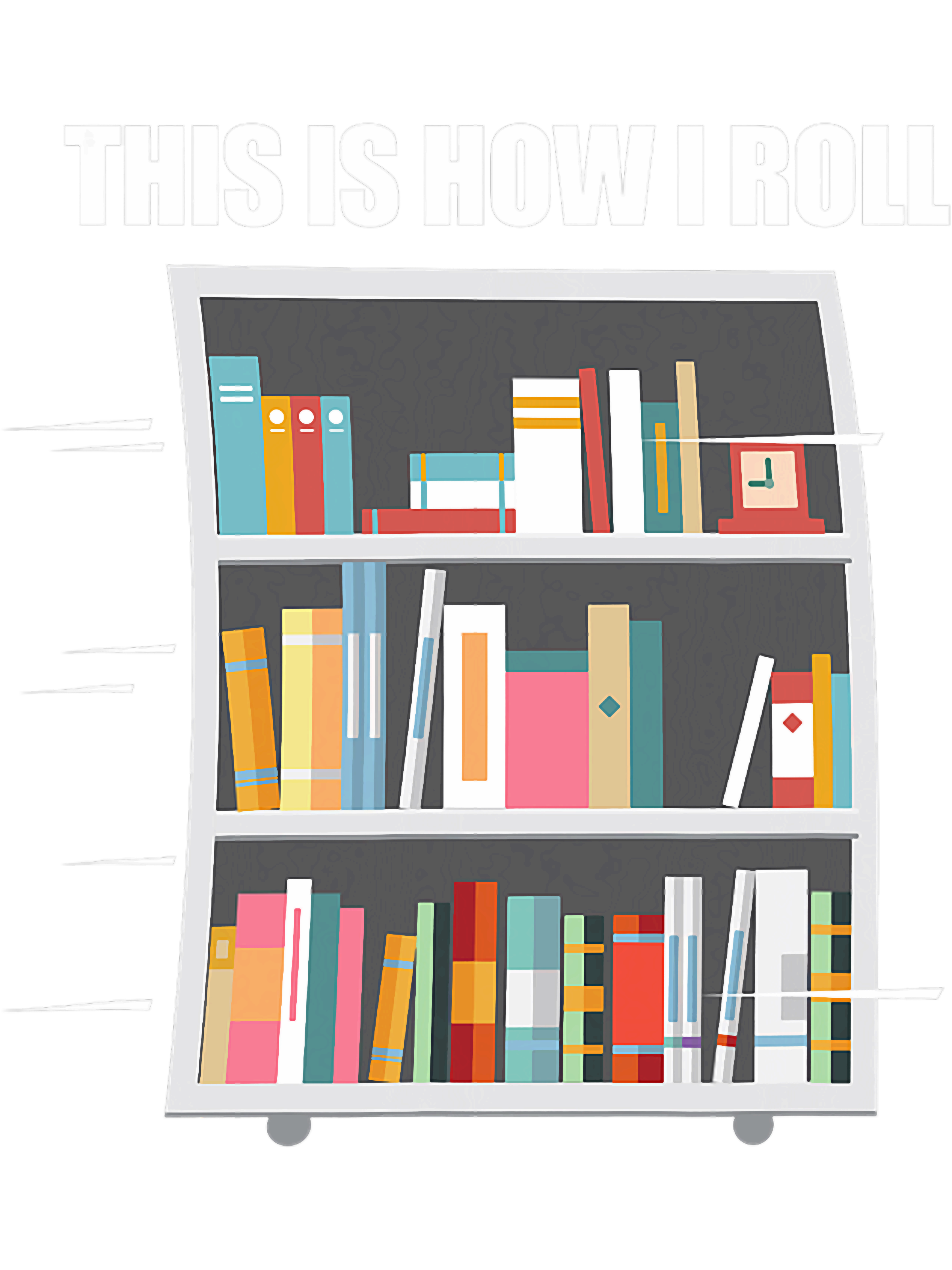 This Is How I Roll Book Bookworm Librarian Library Reading, | Inspire ...