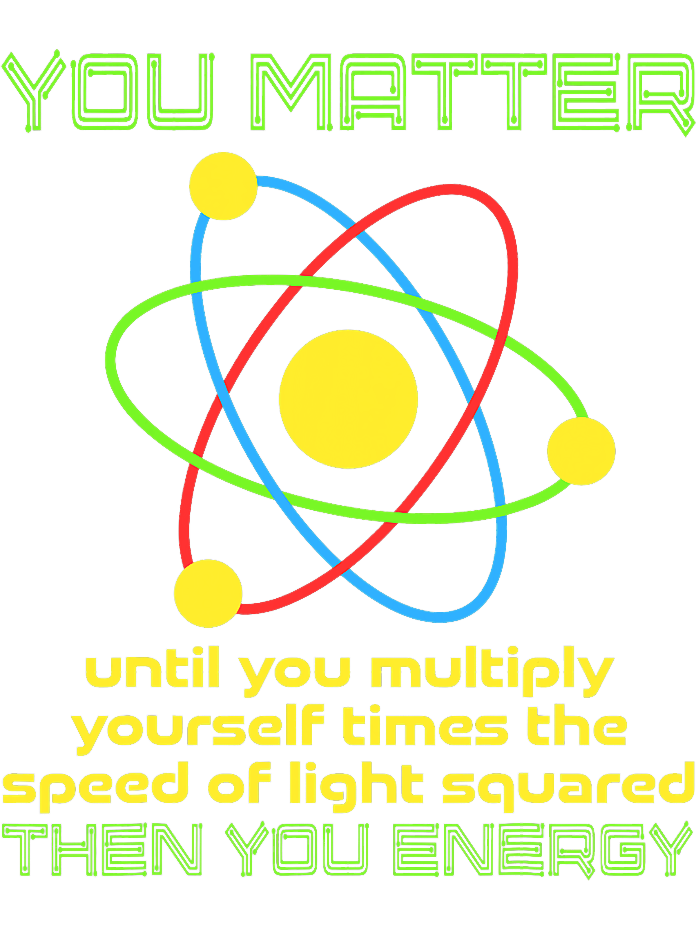 You Matter Science Study Atom Science Teacher Physics, Png, | Inspire ...