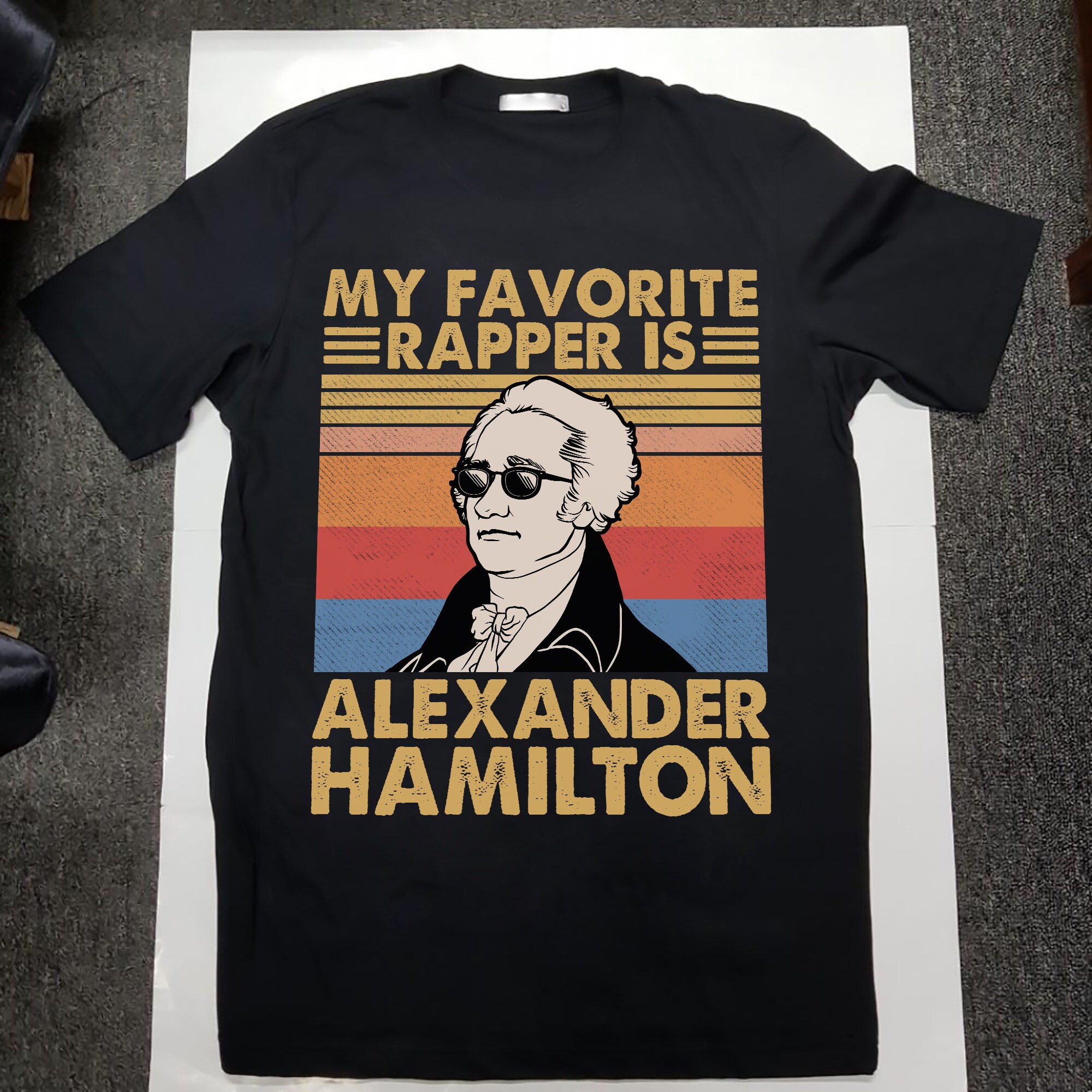 My favorite rapper Is Alexander Hamilton shirt | Inspire Uplift