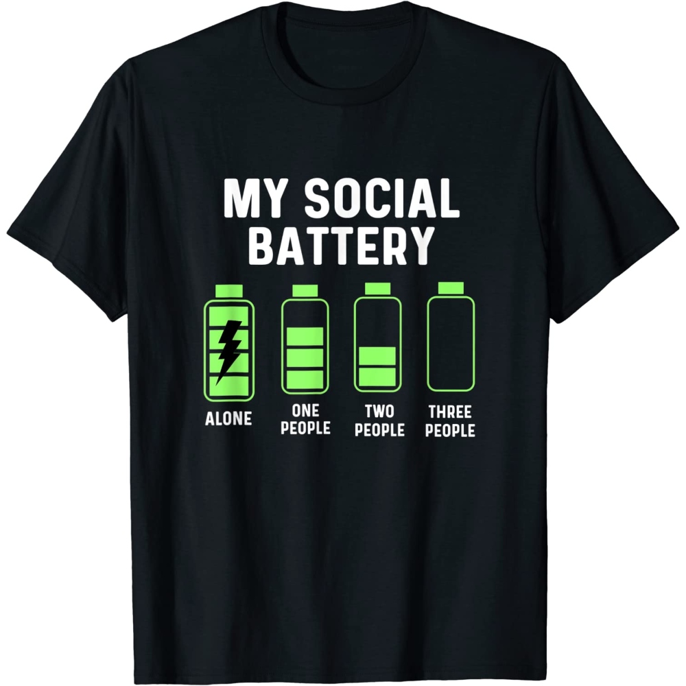 My Social Battery Low Funny Introvert Anti Social Person T-S | Inspire ...
