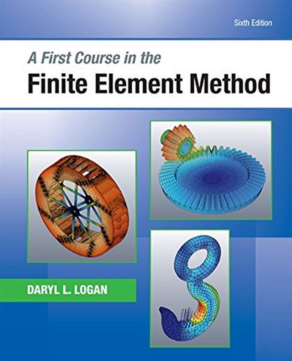 A First Course in the Finite Element Method 6th Edition | Inspire Uplift