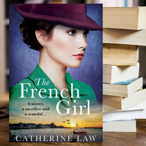 The French Girl A heartfelt historical novel from Catherine | Inspire ...