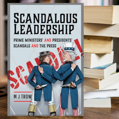 Scandalous Leadership Prime Ministers' and Presidents' Scand | Inspire ...