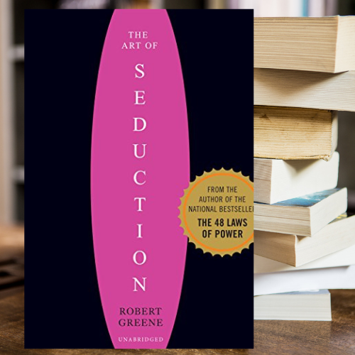 The Art of Seduction by Robert Greene | Inspire Uplift