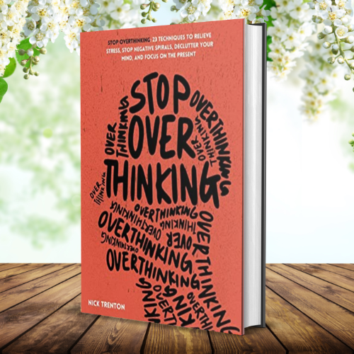 Stop Overthinking: 23 Techniques to Relieve Stress, Stop Neg | Inspire ...