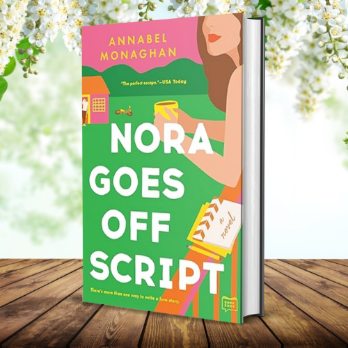 Nora Goes Off Script by Annabel Monaghan (Author) | Inspire Uplift