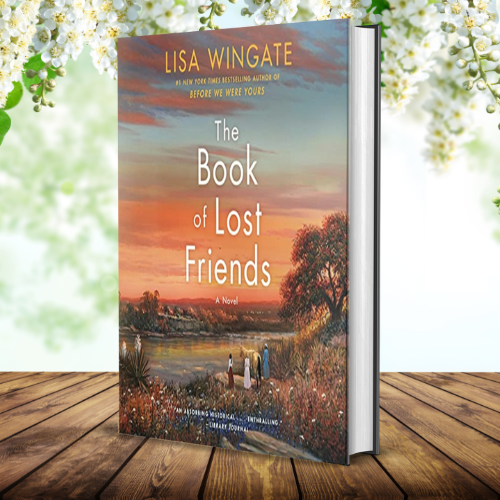 The Book of Lost Friends: A Novel by Lisa Wingate (Author) | Inspire Uplift