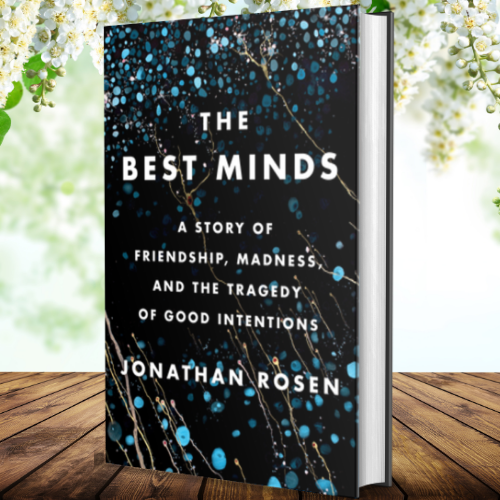 The Best Minds: A Story of Friendship, Madness, and the Trag | Inspire ...