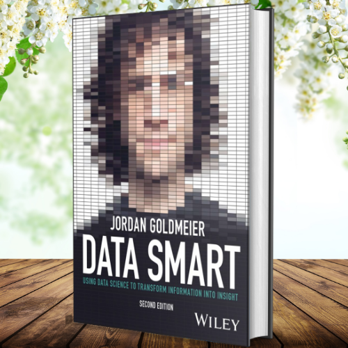 Data Smart: Using Data Science to Transform Information into | Inspire Uplift