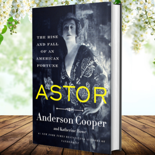 Astor: The Rise and Fall of an American Fortune by Anderson | Inspire ...