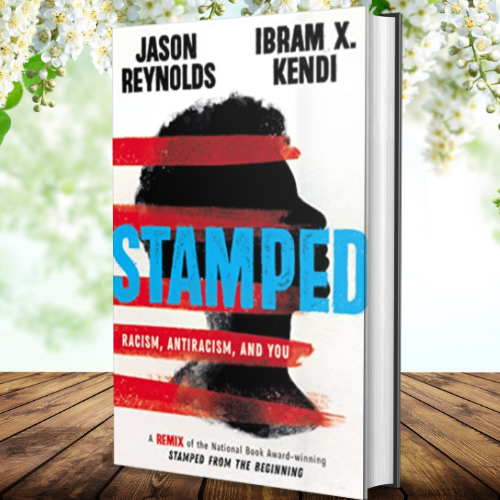 Stamped: Racism, Antiracism, and You by Jason Reynolds( Auth | Inspire ...