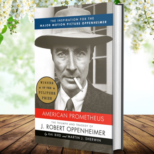 American Prometheus: The Inspiration for the Major Motion Pi - Inspire ...