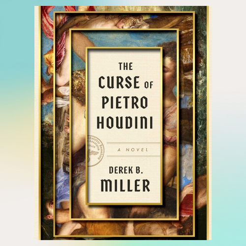 The Curse of Pietro Houdini: A Novel by Derek B. Miller (Aut | Inspire ...