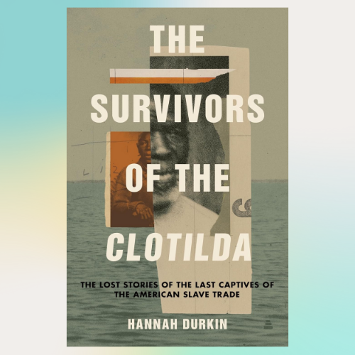 The Survivors of the Clotilda: The Lost Stories of the Last - Inspire ...