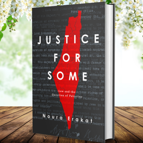 Justice for Some: Law and the Question of Palestine by Nour | Inspire ...