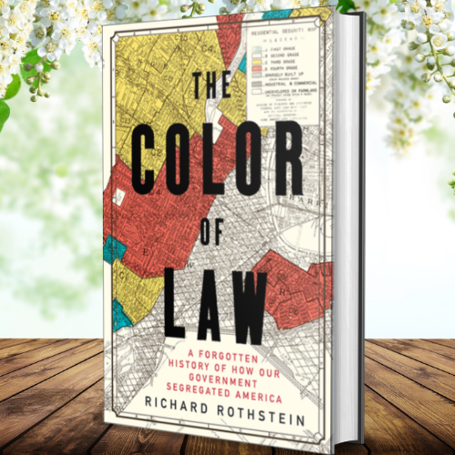 The Color of Law: A Forgotten History of How Our Government | Inspire ...