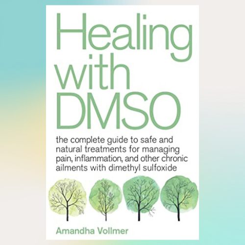 Healing with DMSO: The Complete Guide to Safe and Natural Tr | Inspire ...