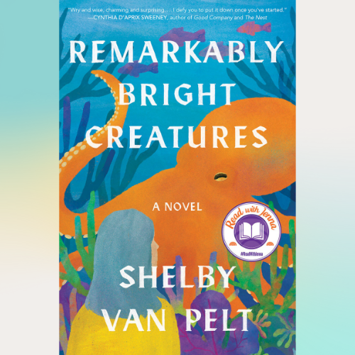 Remarkably Bright Creatures by Shelby Van Pelt | Inspire Uplift