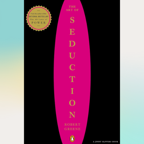 The Art of Seduction by Robert Greene . | Inspire Uplift