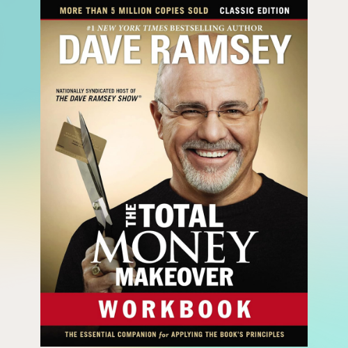 The Total Money Makeover Workbook: Classic Edition: The Esse | Inspire ...