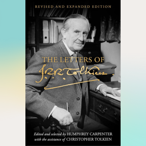 The Letters of J. R. R. Tolkien Revised and Expanded edition | Inspire ...