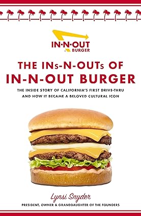 The Ins-N-Outs of In-N-Out Burger: The Inside Story of Calif | Inspire ...