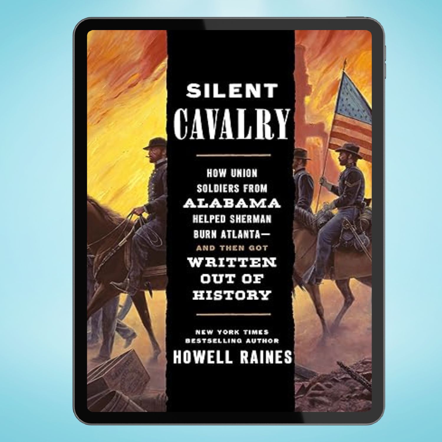 Silent Cavalry: How Union Soldiers from Alabama Helped Sherm - Inspire ...