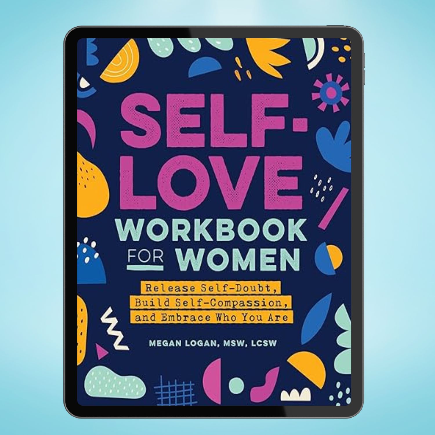 Self-Love Workbook for Women: Release Self-Doubt, Build Self | Inspire ...