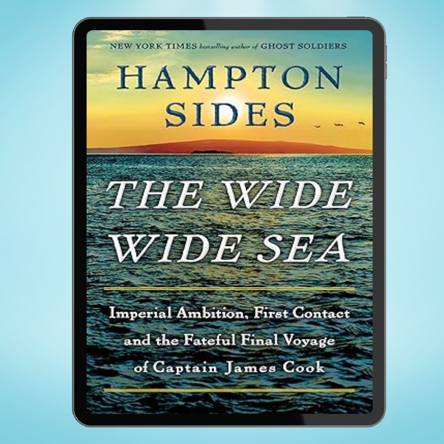 The Wide Wide Sea: Imperial Ambition, First Contact and the | Inspire ...