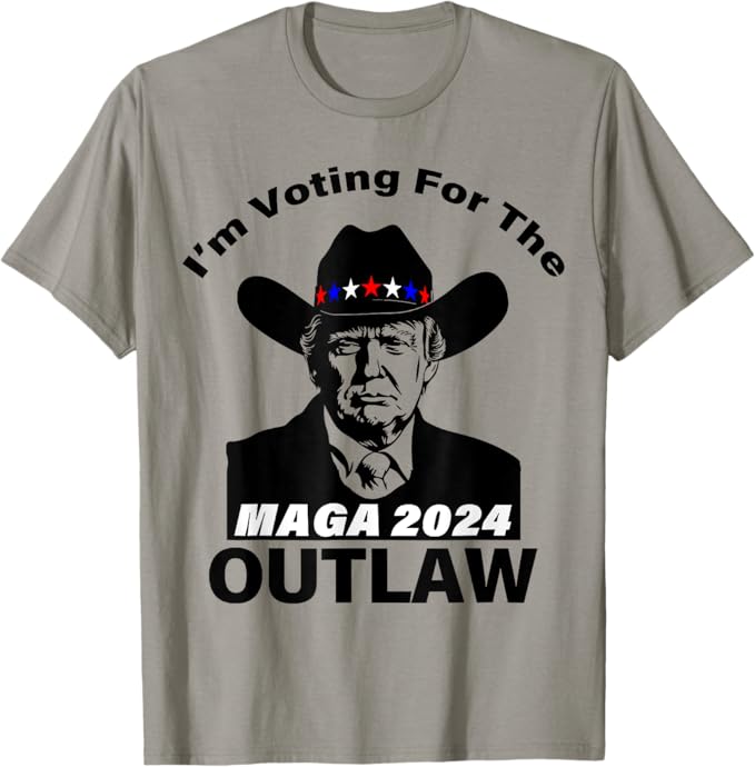 Donald Trump MAGA I'm Voting For The Outlaw 2024 President T - Inspire ...